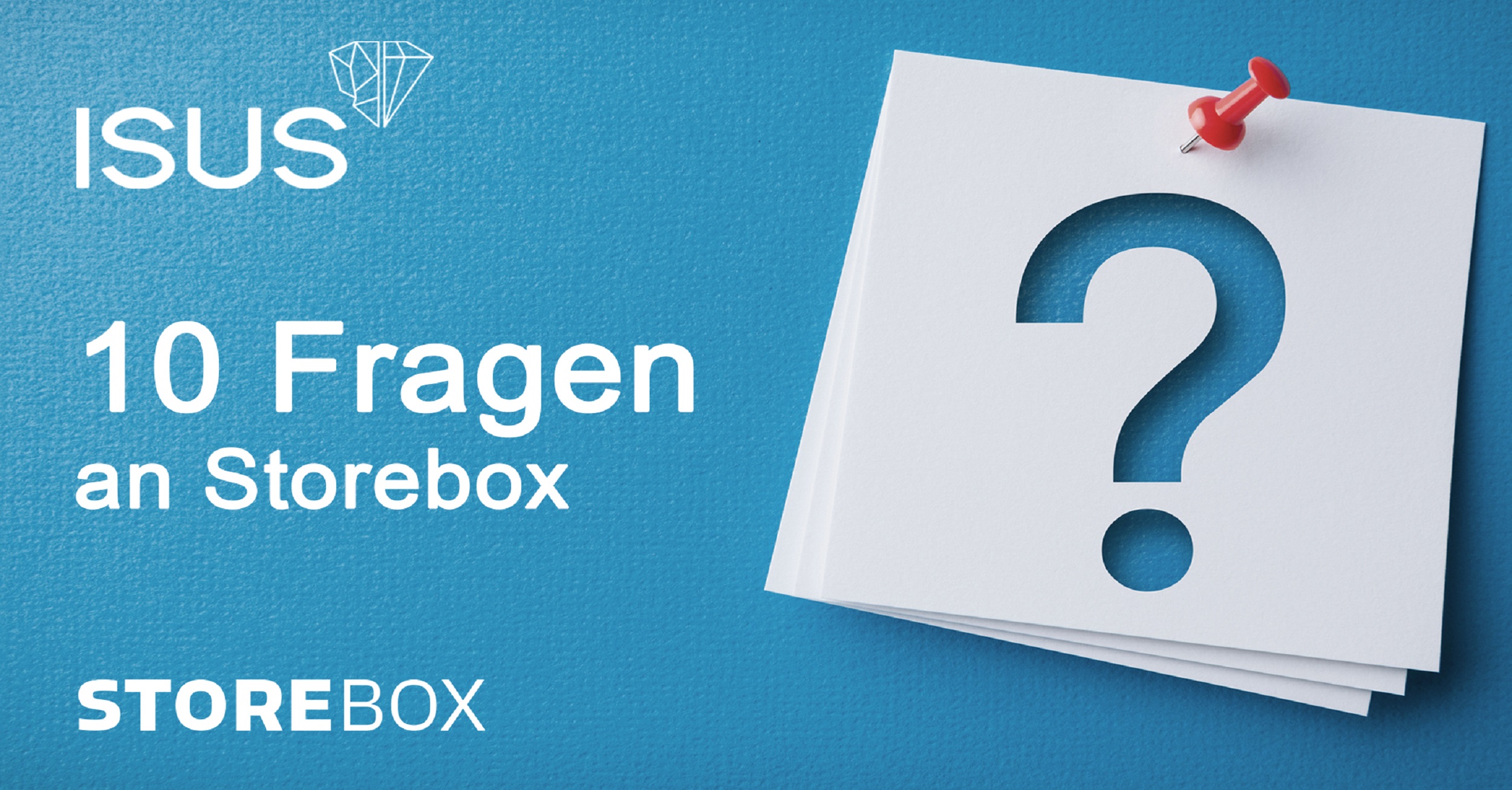 10 Fragen an Storebox - ISUS